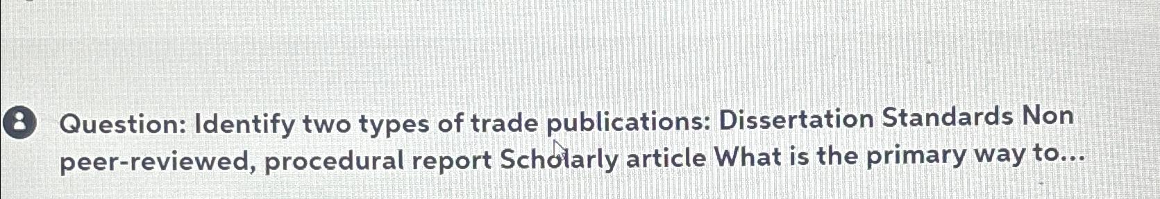 Solved (8) ﻿Question: Identify two types of trade | Chegg.com