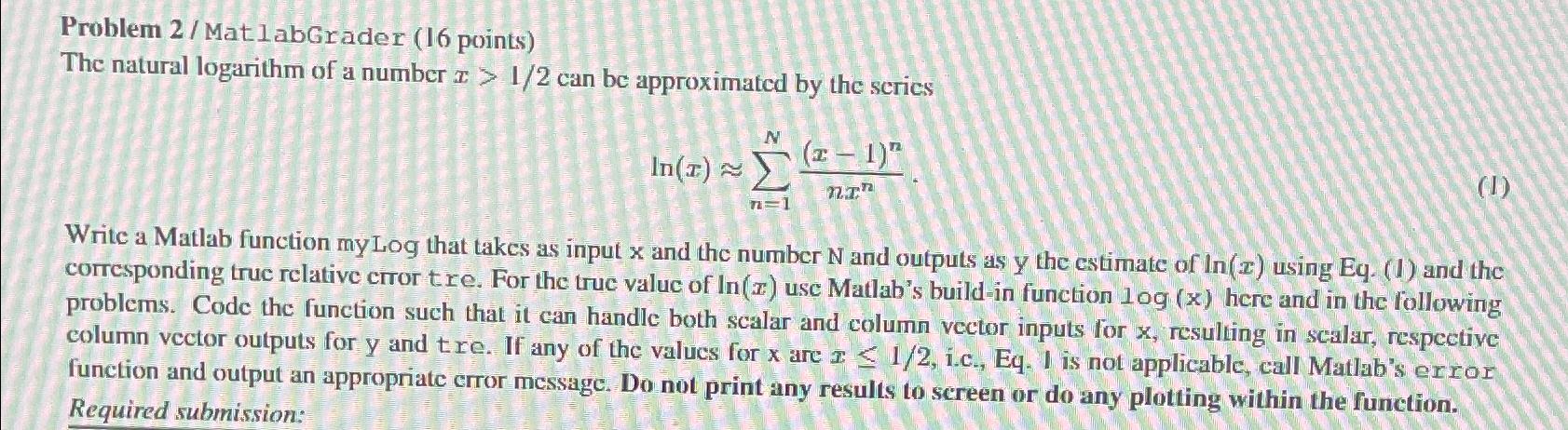 Solved Problem 2 / ﻿Mat labGrader ( 16 ﻿points)The natural | Chegg.com
