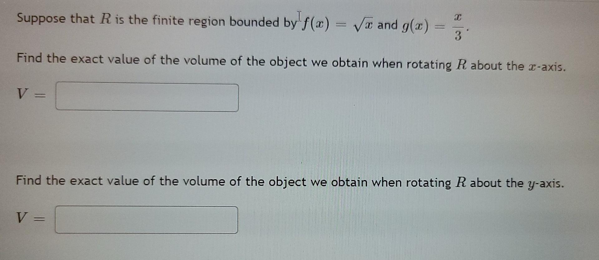 Solved Suppose that R is the finite region bounded by f(x) = | Chegg.com