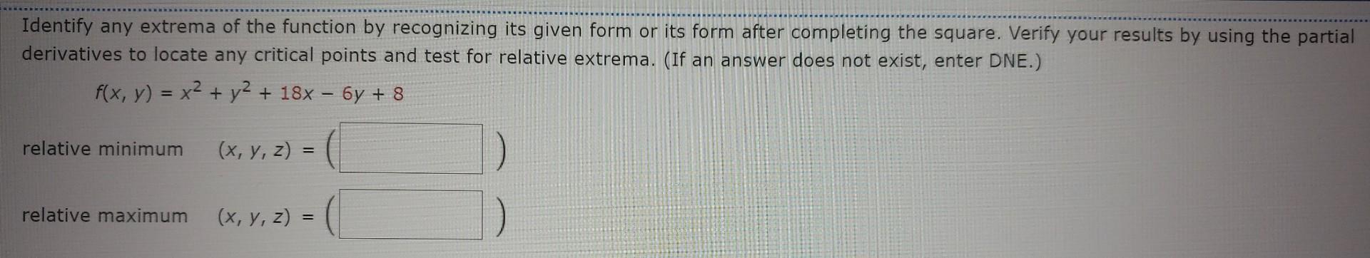 Solved Identify any extrema of the function by recognizing | Chegg.com