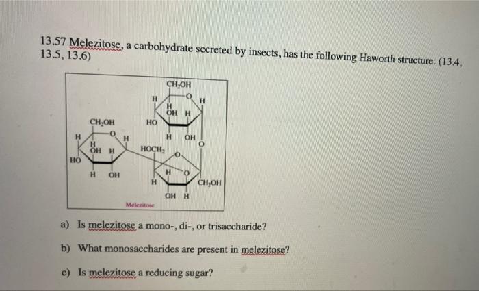 Solved 13.57 Melezitose, a carbohydrate secreted by insects, | Chegg.com