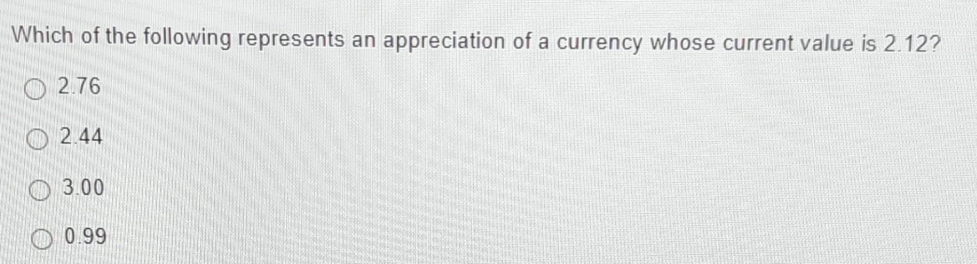 Solved Which of the following represents an appreciation of | Chegg.com