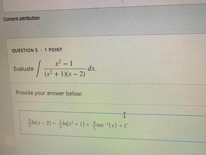 Solved Content attribution QUESTION 5.1 POINT Evaluate | Chegg.com