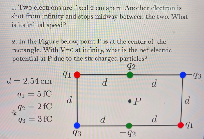 Solved 1. Two electrons are fixed 2 cm apart. Another | Chegg.com