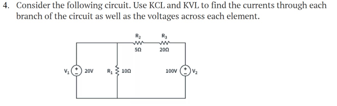 Solved 4. ﻿Consider the following circuit. Use KCL and KVL | Chegg.com