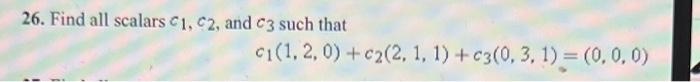 Solved 26. Find all scalars c1,c2, and c3 such that | Chegg.com