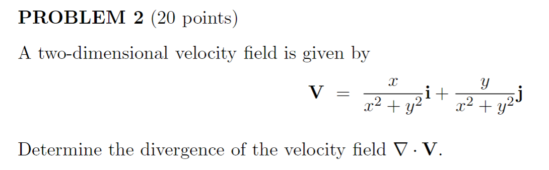 Solved PROBLEM 2 (20 ﻿points)A two-dimensional velocity | Chegg.com