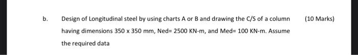 Solved b. Design of Longitudinal steel by using charts A or | Chegg.com