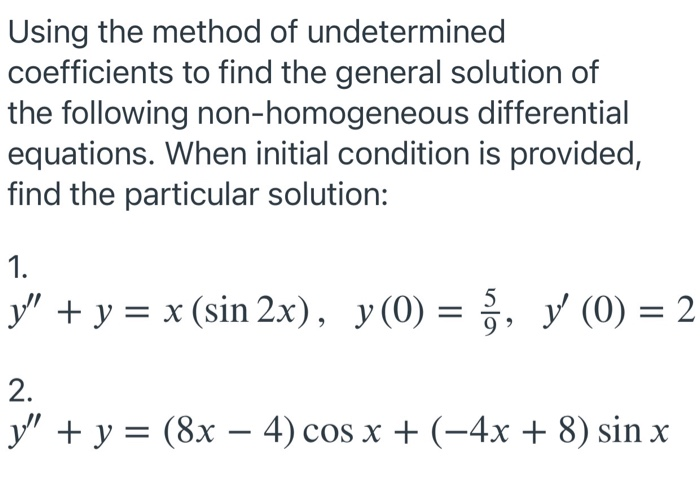 Solved Using the method of undetermined coefficients to find | Chegg.com