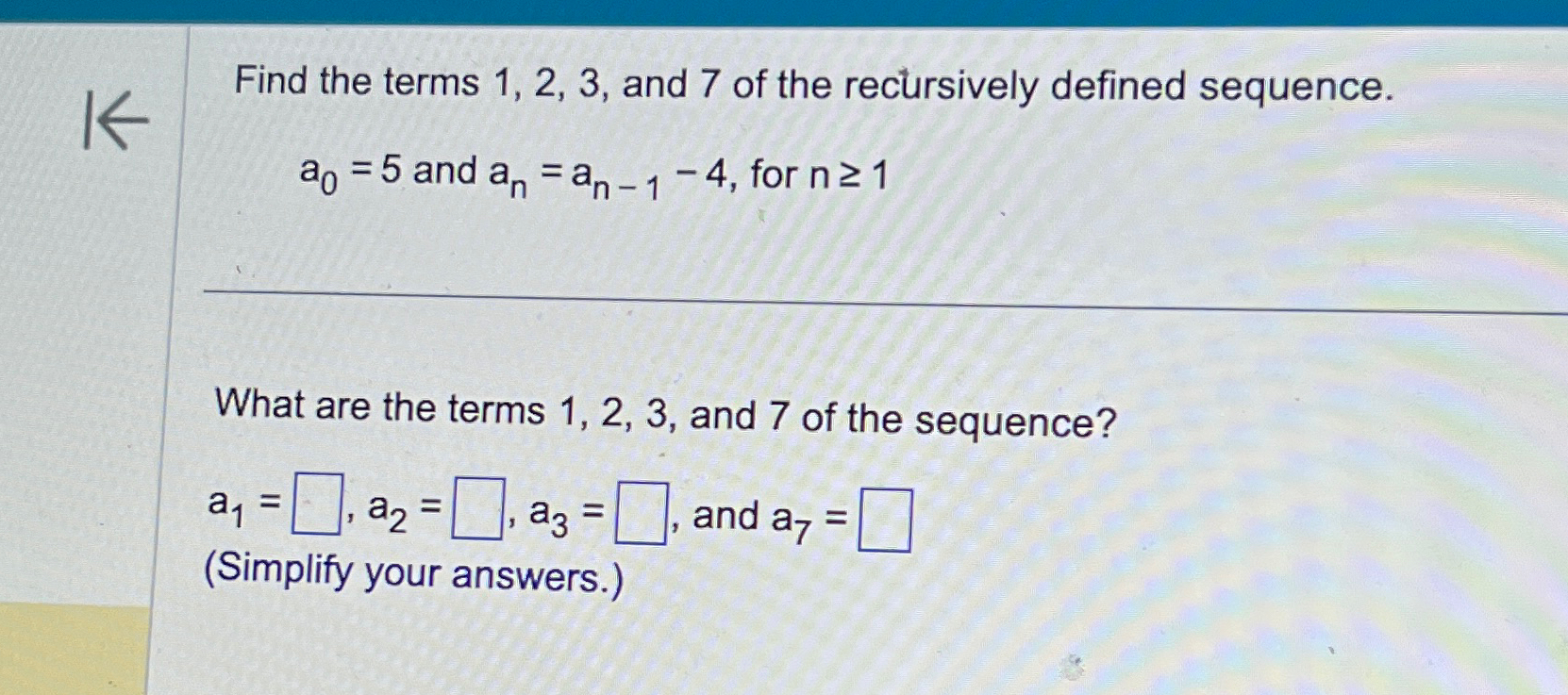 Solved Find the terms 1,2,3, ﻿and 7 ﻿of the recursively | Chegg.com