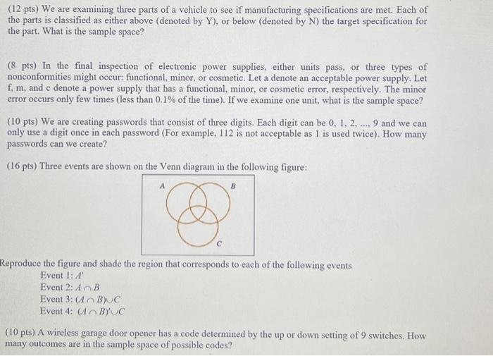 Solved (12 pts) We are examining three parts of a vehicle to | Chegg.com