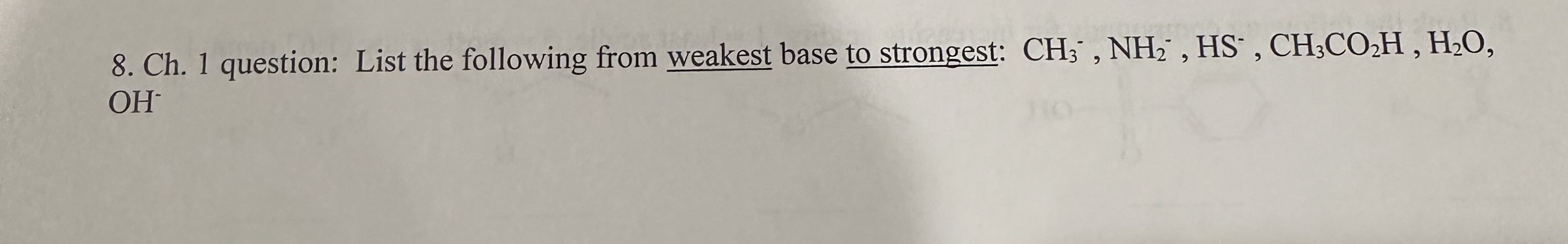 Solved Ch. 1 ﻿question: List the following from weakest base | Chegg.com