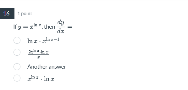 Solved If y=xlnx, ﻿then dydx=lnx*xlnx-12xlnx*lnxxAnother | Chegg.com