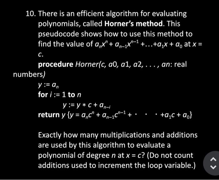 Solved 10. There is an efficient algorithm for evaluating | Chegg.com