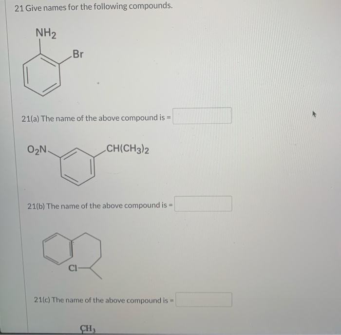 Solved 21 Give names for the following compounds. NH2 Br | Chegg.com