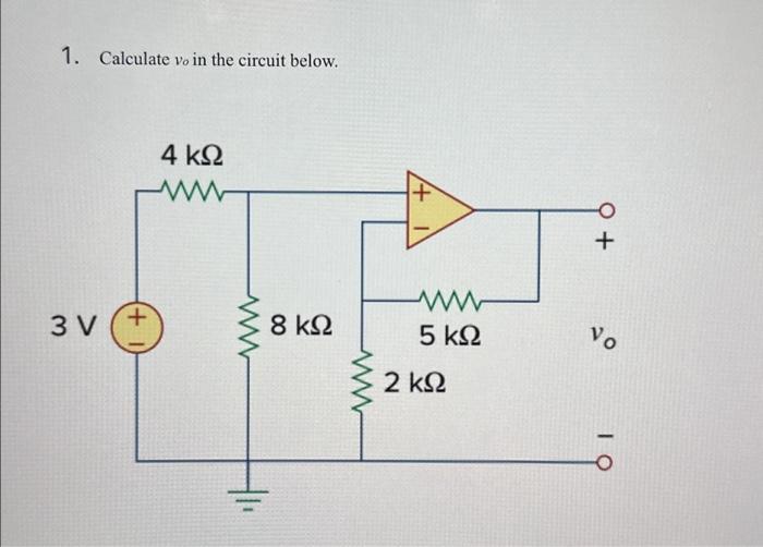 Solved 1. Calculate vo in the circuit below. 3V + 4 ΚΩ Μ 8 | Chegg.com