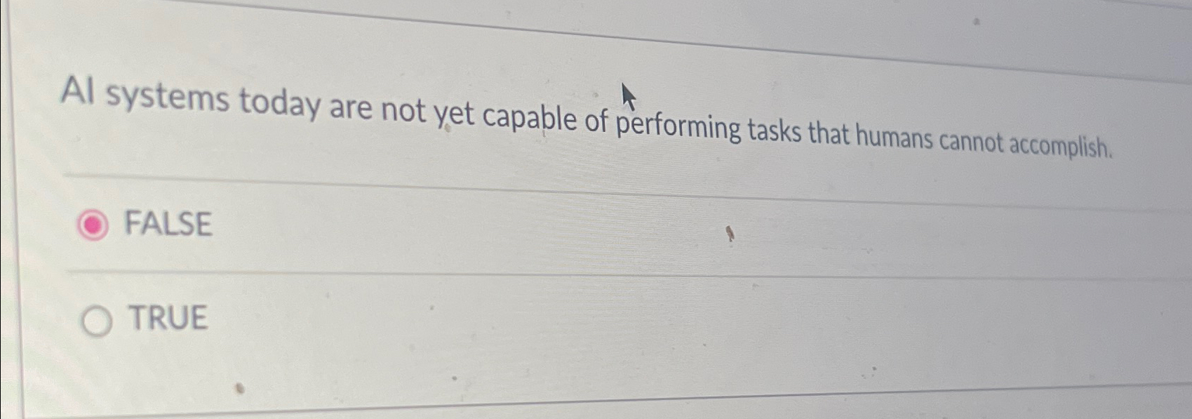 Solved Al systems today are not yet capable of performing | Chegg.com