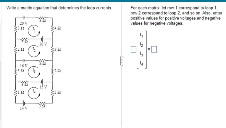 Write a matrix equation that determines the loop | Chegg.com