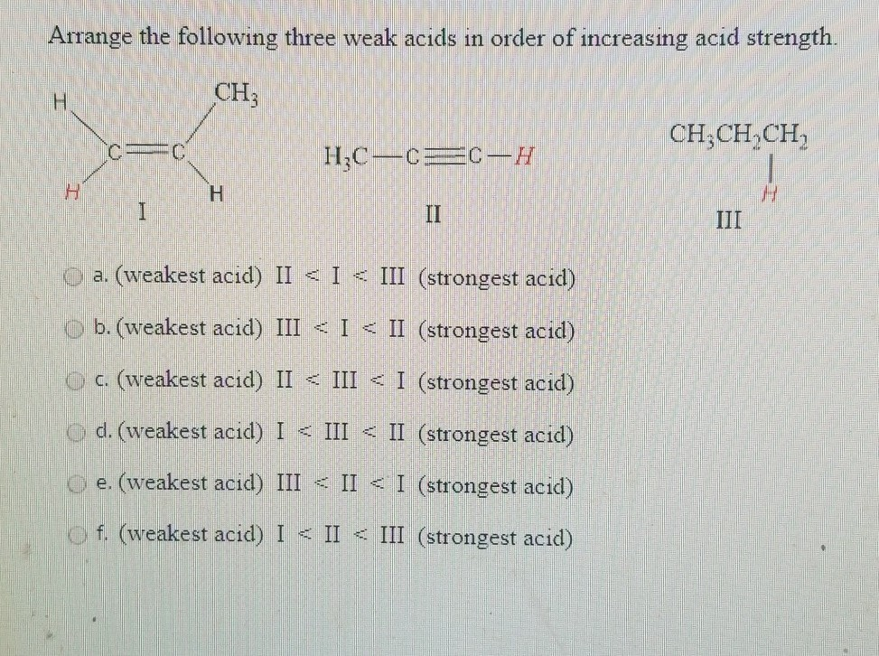 Solved Arrange the following three weak acids in order of | Chegg.com