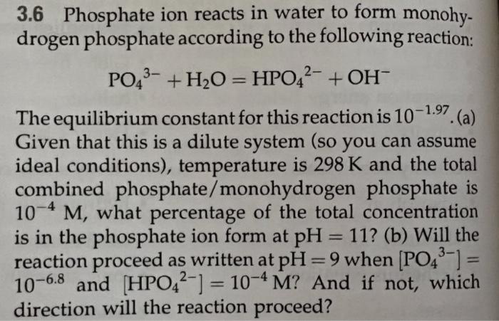 Solved 3.6 Phosphate ion reacts in water to form | Chegg.com
