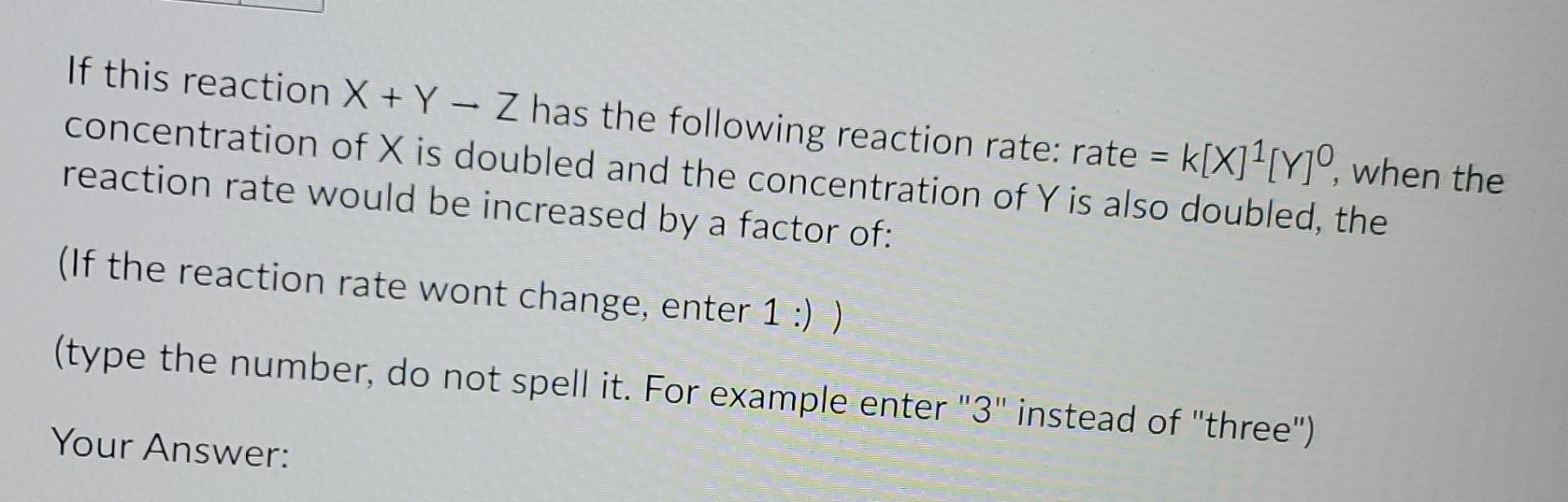 Solved If this reaction X + Y - Z has the following reaction | Chegg.com
