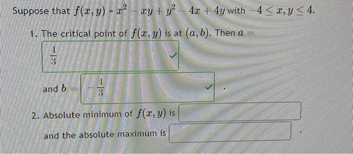 Solved Suppose That F X Y X2−xy Y2−4x 4y With −4≤x Y≤4 1