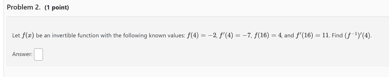 Solved Problem 2. (1 ﻿point)Let f(x) ﻿be an invertible | Chegg.com