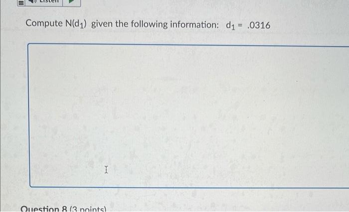 Solved Compute N(d1) given the following information: d1 = | Chegg.com