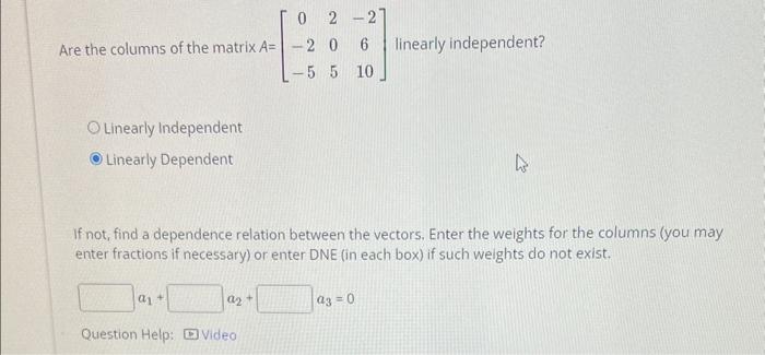 Solved Linearly Independent Linearly Dependent If not, find | Chegg.com