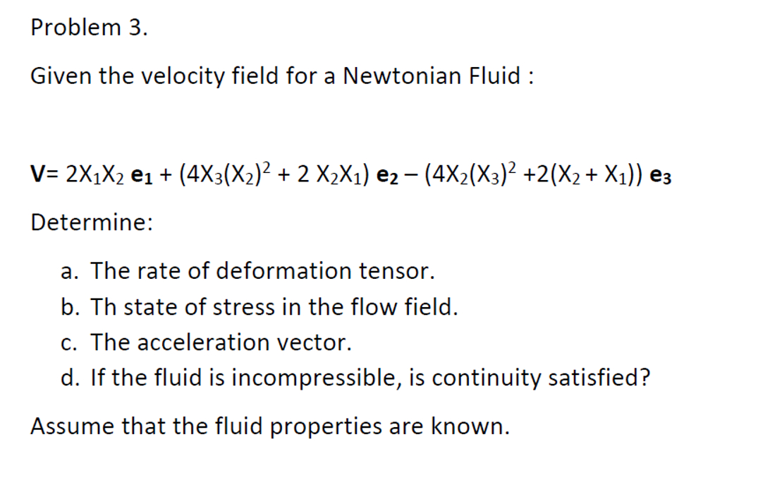 Solved Problem 3.Given the velocity field for a Newtonian | Chegg.com