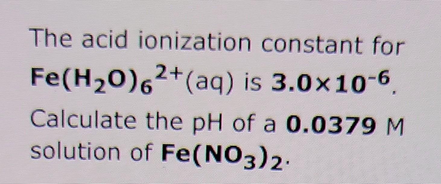 Solved The acid ionization constant for Fe(H2O)62+(aq) is | Chegg.com
