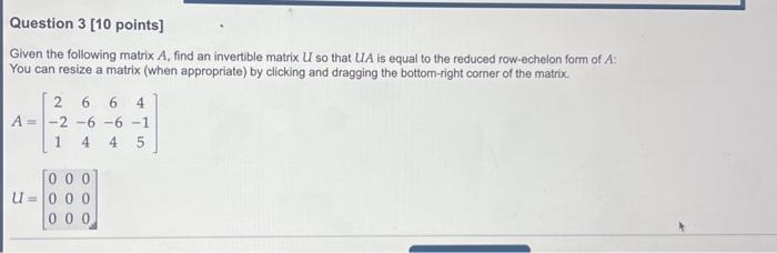Given the following matrix A, find an invertible | Chegg.com