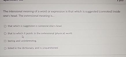 Solved The intensional meaning of a word or expression is | Chegg.com