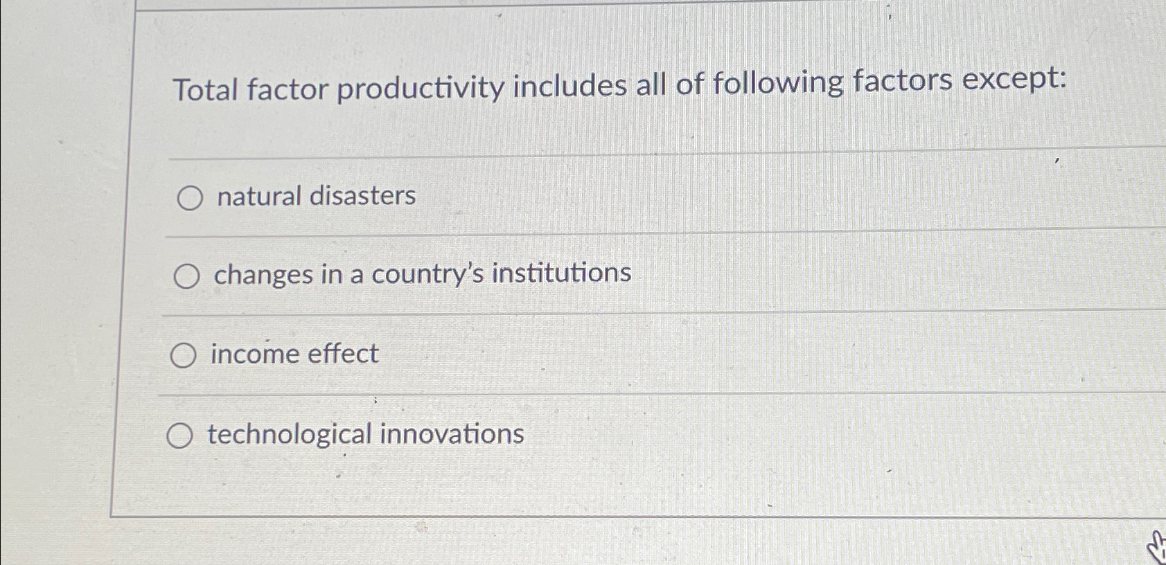 Solved Total factor productivity includes all of following | Chegg.com