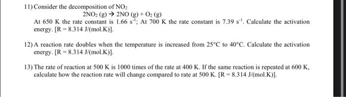 Solved 11) Consider the decomposition of NO2 2NO2( | Chegg.com