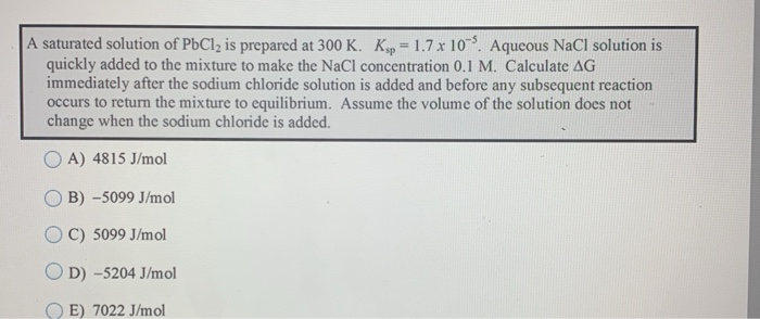 Solved A saturated solution of PbCl2 is prepared at 300 K. | Chegg.com