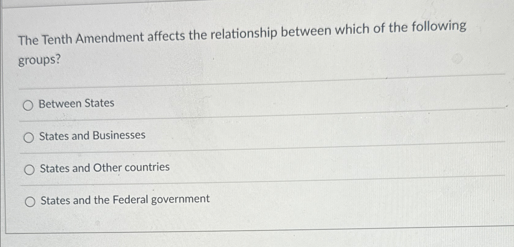 Solved The Tenth Amendment affects the relationship between | Chegg.com