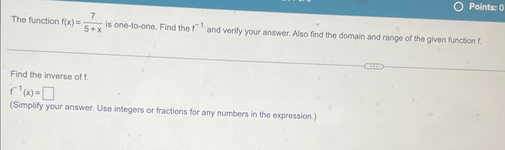 Solved The function f(x)=75+x ﻿is one-to-one. Find the f-1 | Chegg.com