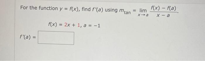 Solved For the function y = f(x), find f'(a) using mtan f(x) | Chegg.com