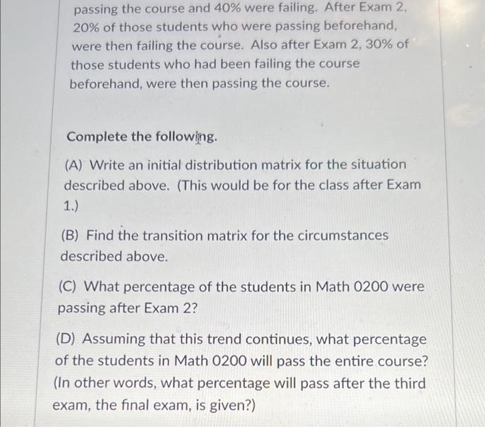passing the course and 40% were failing. After Exam 2 | Chegg.com