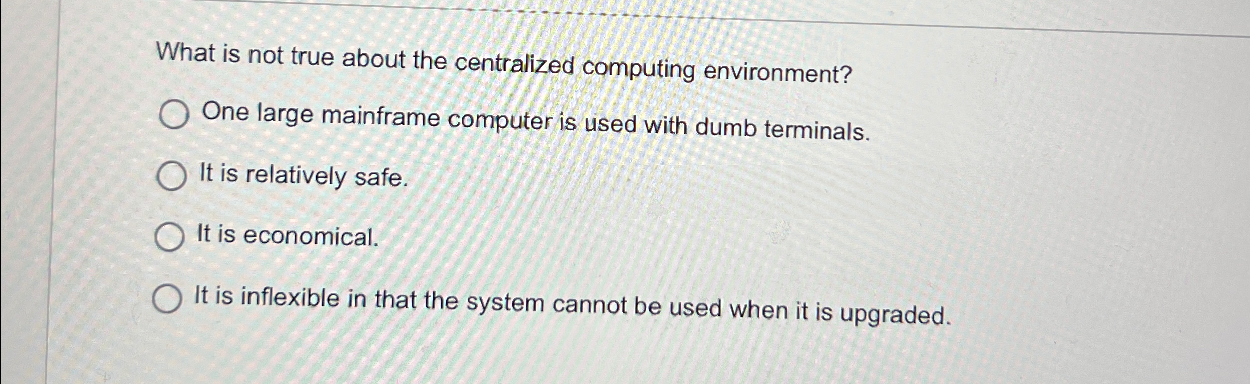 Solved What is not true about the centralized computing | Chegg.com