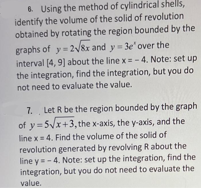 Solved 6. Using the method of cylindrical shells, identify | Chegg.com