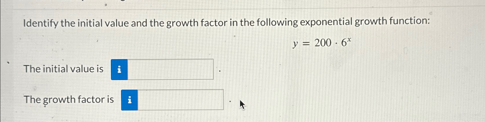 Solved Identify the initial value and the growth factor in | Chegg.com