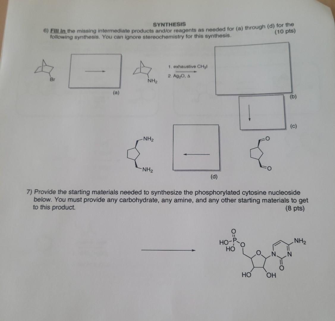 Solved SYNTHESIS 6) Fill in the missing intermediate | Chegg.com