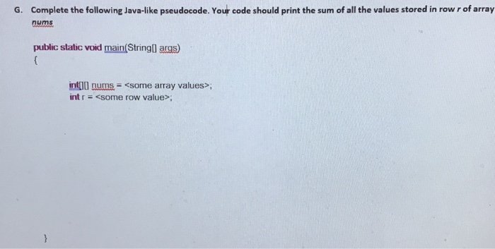 Solved Complete The Following Java Like Pseudocode Your 7746