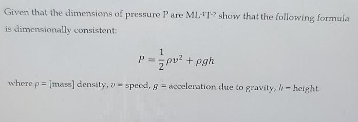 Solved Given that the dimensions of pressure Pare ML-T-2 | Chegg.com