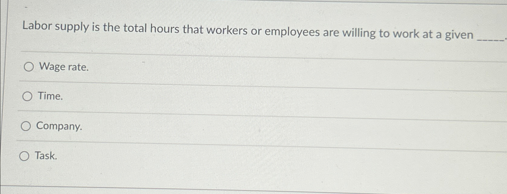 Solved Labor supply is the total hours that workers or | Chegg.com