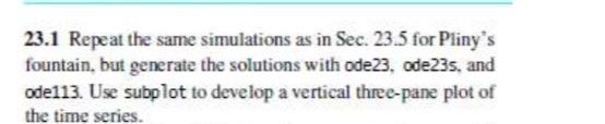 Solved using octave ode23 ode45 ode15s use ode23 ode45 and | Chegg.com