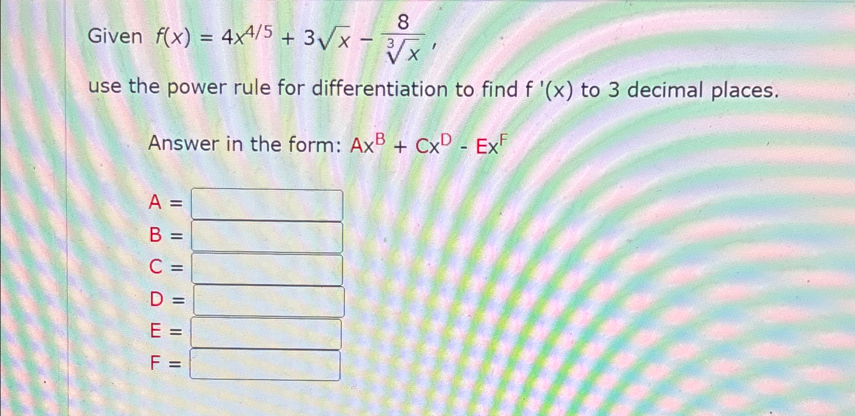Solved Given f(x)=4x45+3x2-8x3use the power rule for | Chegg.com