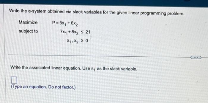 Solved Write the e-system obtained via slack variables for | Chegg.com